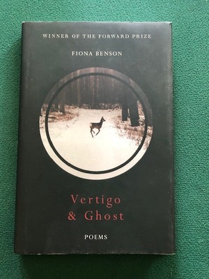 Vertigo and Ghost : Poems by Fiona Benson (2021, Hardcover ...