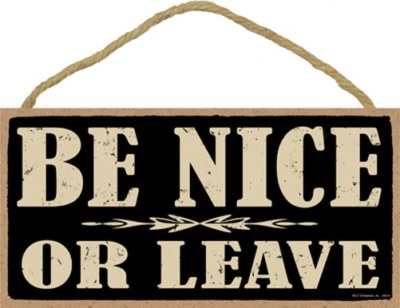 BE NICE OR LEAVE Great Wall Hanging Wood Sign Home Office 10"x5" New ...