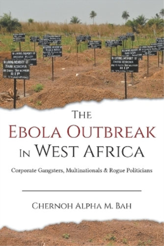 Chernoh Alpha M Bah The Ebola Outbreak in West Africa (Poche ...