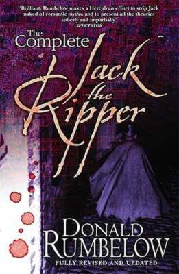 The Complete Jack the Ripper by Donald Rumbelow: Used | eBay