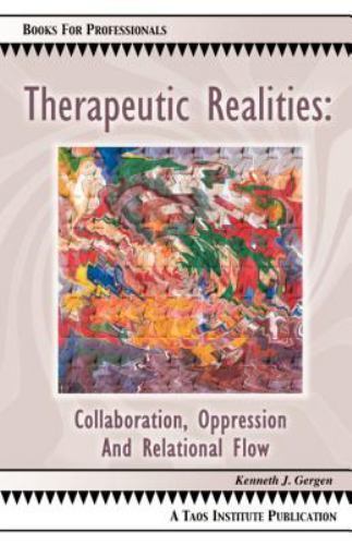 Therapeutic Realities : Collaboration, Oppression, and Relational Flow ...