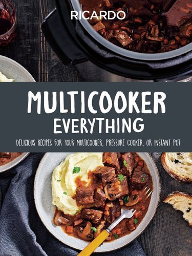 Multicooker Everything Delicious Recipes for Your Multicooker ...