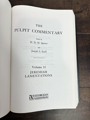 The Pulpit Commentary Volume XI 11 Jeremiah Lamentations Hendrickson ...
