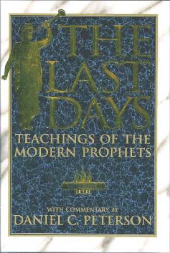 The Last Days: Teaching of the Modern Prophets - Hardcover - VERY GOOD ...