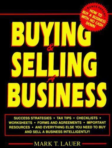 Buying and Selling a Business by Mark T. Lauer (1995, Trade Paperback ...