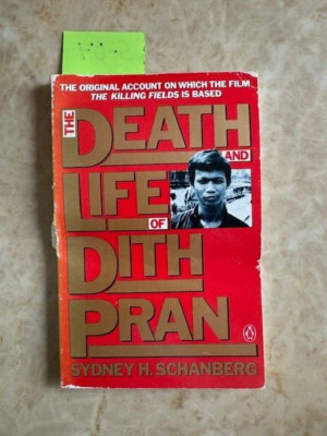 The Death and Life of Dith Pran by Schanberg Sydney H. 9780140084573| eBay