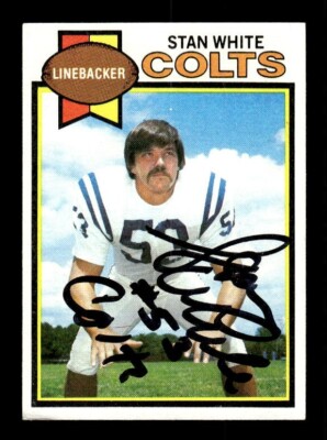 STAN WHITE SIGNED 1979 TOPPS FOOTBALL #478 COLTS AUTO - AUTOGRAPH | eBay
