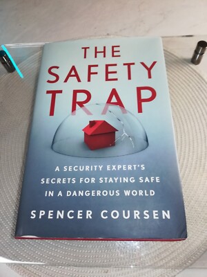 The Safety Trap : A Security Expert's Secrets for Staying Safe.. SIGNED ...