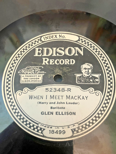 Edison Diamond Disc Record #52348 "When I Meet MacKay" Glen Ellison ...