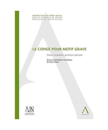 LE CONGÉ POUR MOTIF GRAVE: SOUS LA COORDINATION DE STEVE GILSON, Gilson ...