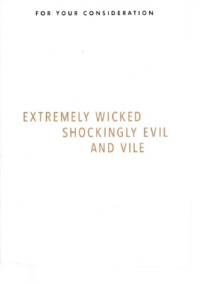 Extremely Wicked, Shockingly Evil & Vile: For Consideration DVD VIDEO ...