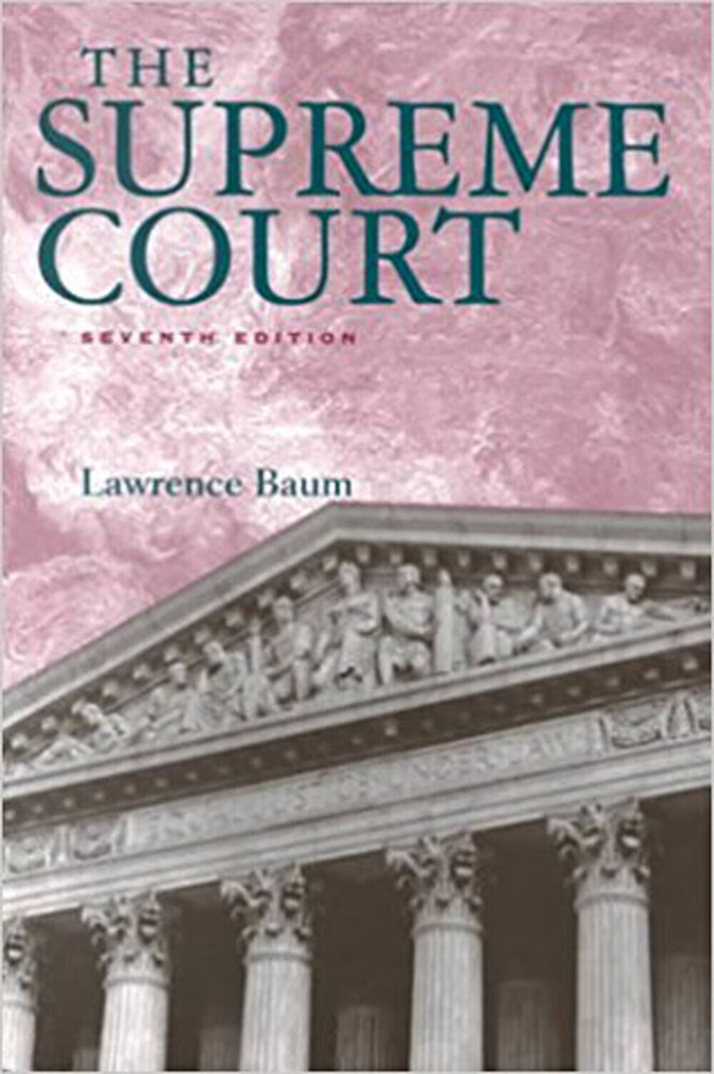 The Supreme Court 7th Edition by Lawrence Baum (Author) 9781568025230 ...