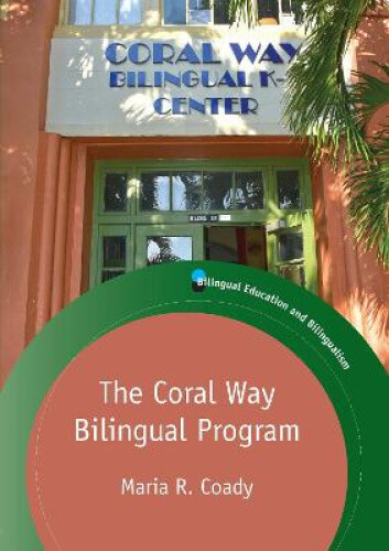 The Coral Way Bilingual Program (Bilingual Education & Bilingualism) | eBay