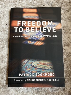 Freedom to Believe Challenging Islam’s Apostasy Law by Sookhdeo ...
