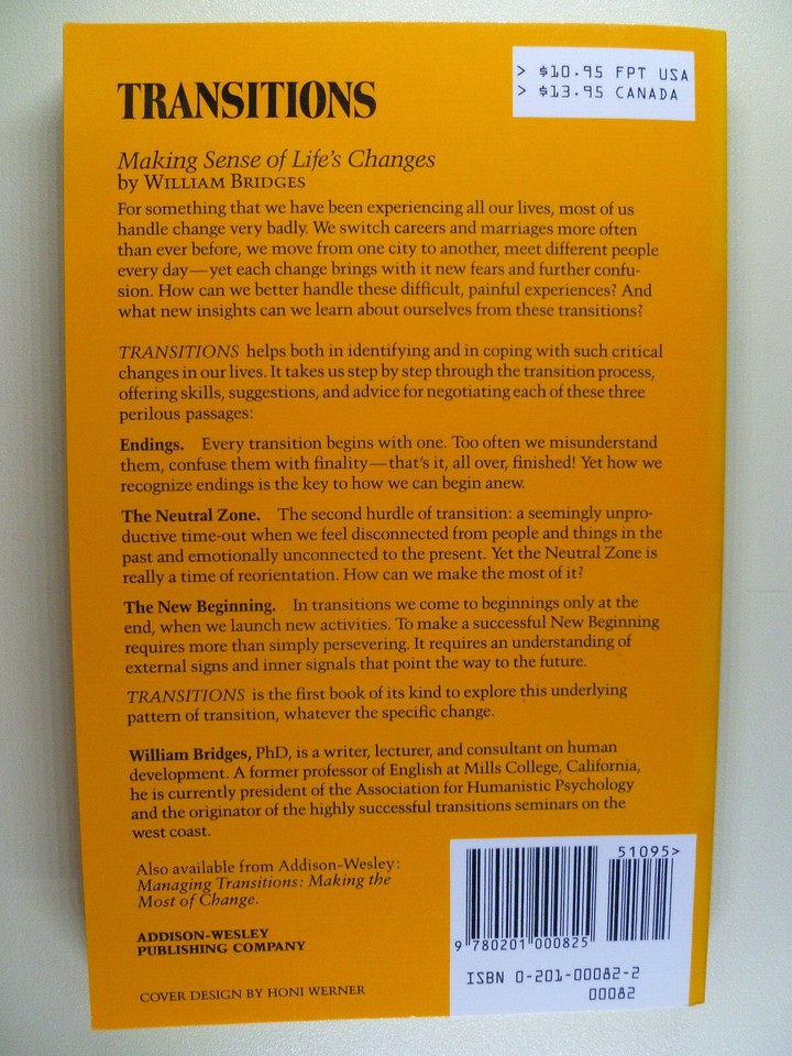 Transitions 1980 William Bridges, Ph.D. Making Sense of Life's Changes ...