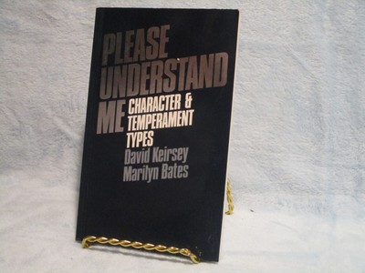 Please Understand Me : Character and Temperament Types by David Keirsey ...