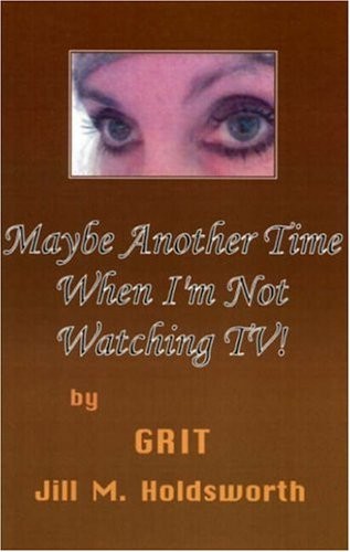 Maybe Another Time When Im Not Watching By Grit | eBay