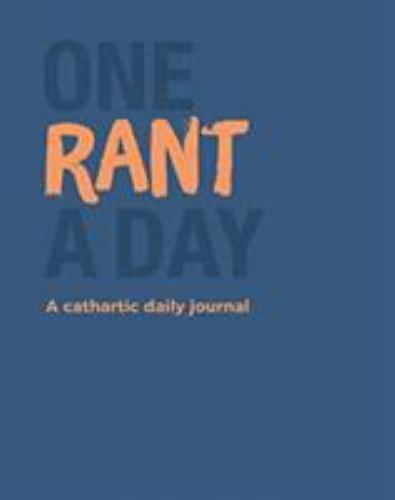 One Rant a Day: A Cathartic Daily Journal by in New 9781787134577| eBay