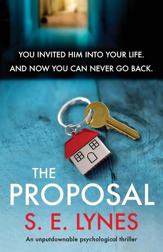 The Proposal An unputdownable psychological thriller S. E. Lynes ...
