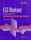 Ecg Workout: Exercises in Arrhythmia Interpretation 9780397553716 | eBay