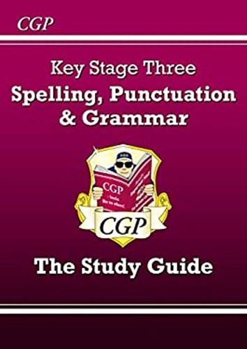 Key Stage Three Spelling, Punctuation and Grammar : The Study Gui ...