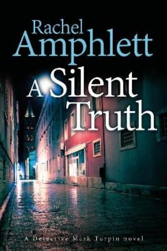 Rachel Amphlett A Silent Truth (Poche) Detective Mark Turpin 9781913498856 | eBay