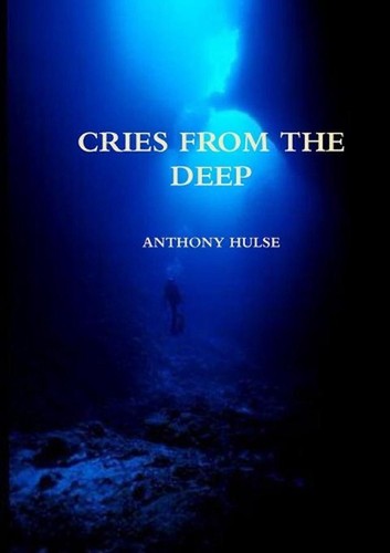 Cries from the Deep by Anthony Hulse (English) Paperback Book ...