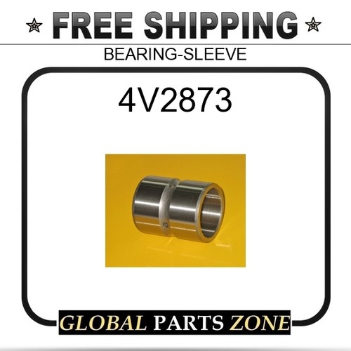 4V2873 - BEARING-SLEEVE for Caterpillar (CAT) | eBay