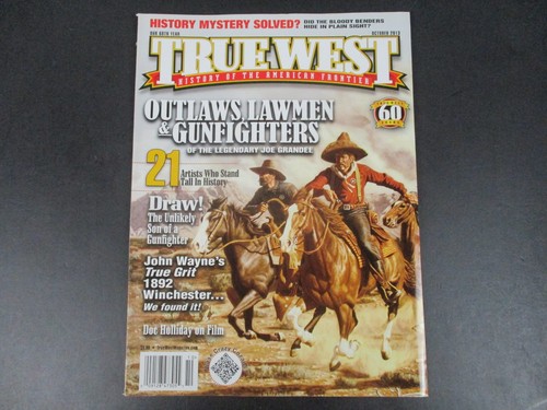 True West Magazine October 2013 Issue 10 Outlaws Lawmen Gunfighters ...