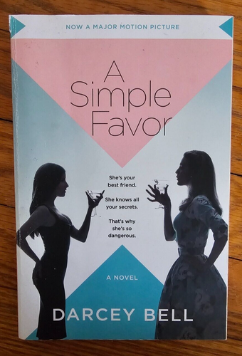 A Simple Favor: A Novel - Paperback Book By Darcey Bell - GOOD 62878646 ...