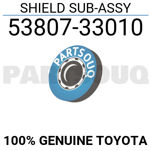 5380733010 Genuine Toyota SHIELD SUB-ASSY 53807-33010 | eBay