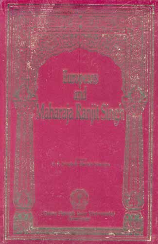 EUROPEANS AND MAHARAJA RANJIT SINGH By Harish Sharma & S. P. Singh ...