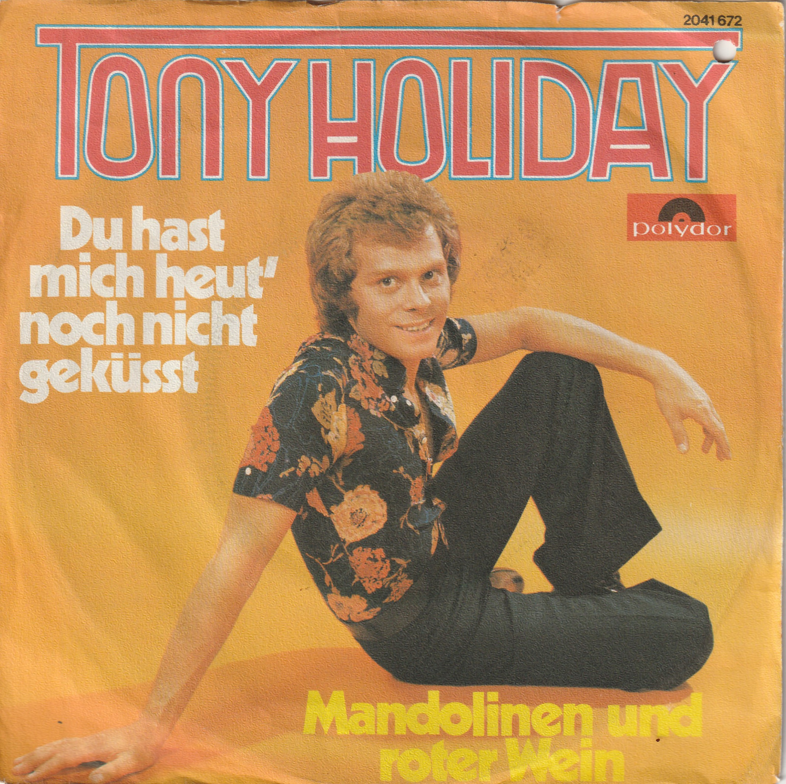 Tony Holiday - You Haven't Kissed Me Yet Today / Mandolins And Red Wine ...