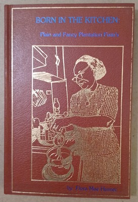 Born in the Kitchen: Plain and Fancy Plantation Fixin's SIGNED by Flora ...