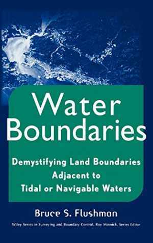 Water Boundaries: Demystifying Land - Hardcover, by Flushman Bruce S ...
