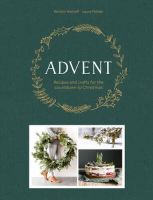 Advent: Recipes and crafts for the countdown to Christmas - Hardcover ...