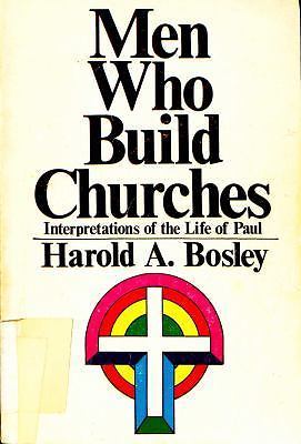 Men Who Build Churches : Interpretations of the Life of Paul by Harold ...