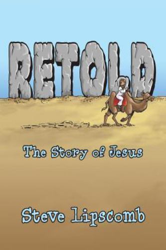 Retold : The Story of Jesus by Susan Giffin (2015, Trade Paperback) for ...