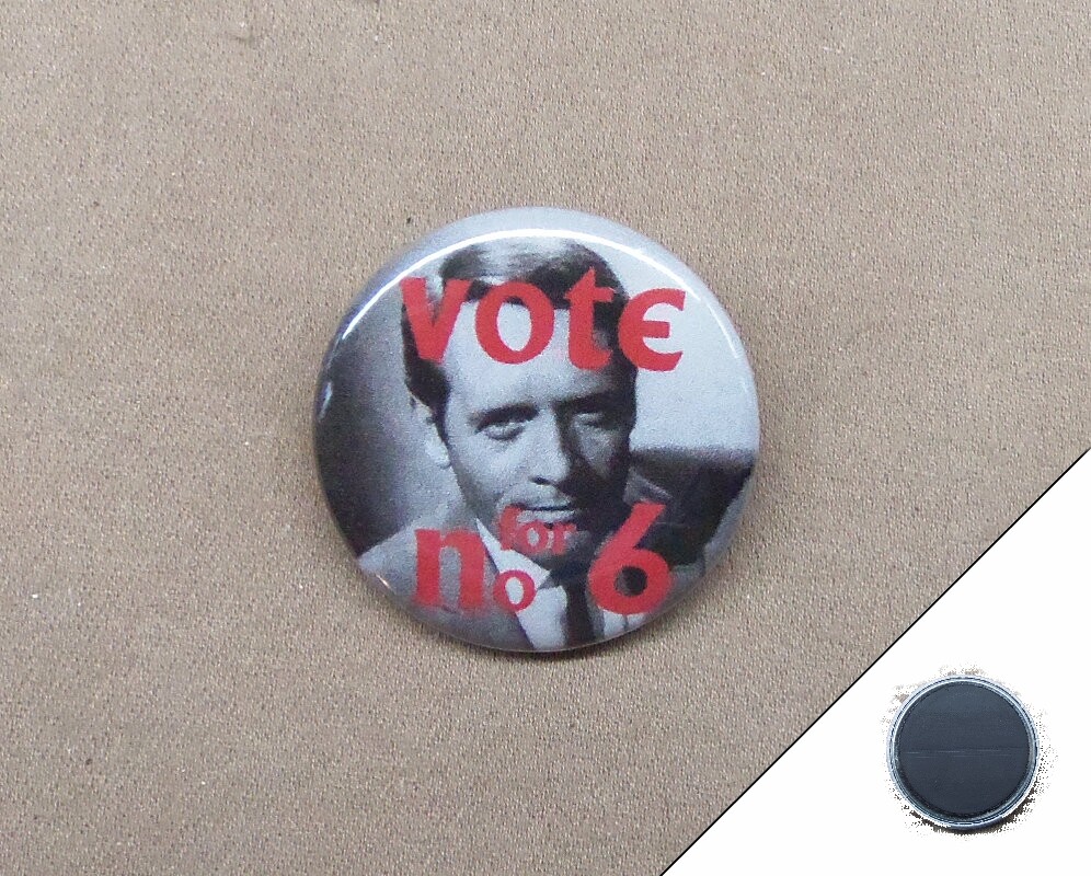 Vote For No.6 McGoohan 1.25" Magnet The Prisoner #6 Election Village ...