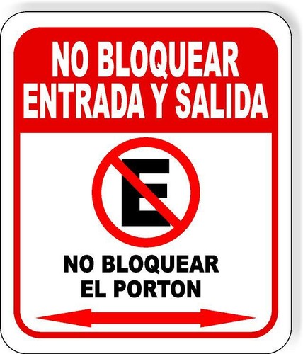 NO BLOQUEAR ENTRADA Y SALIDA Aluminum composite sign | eBay