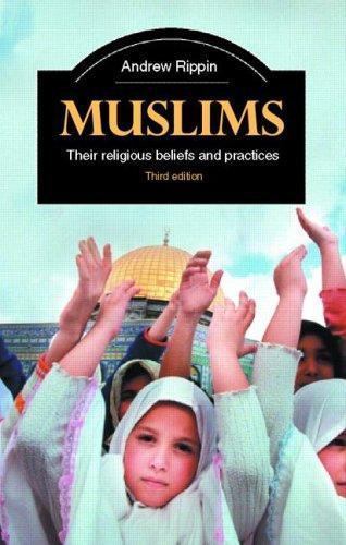 Muslims: Their Religious Beliefs and Practices (Library of Religious ...