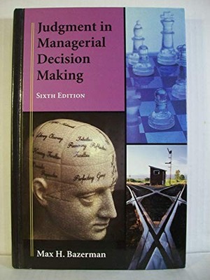 Judgment in Managerial Decision Mak..., Bazerman, Max H 9780471684305| eBay