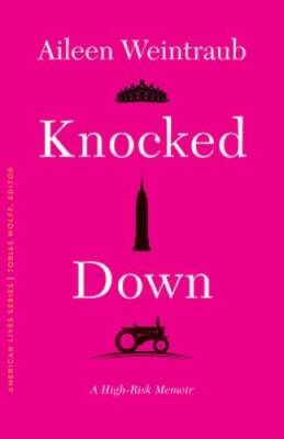 Knocked Down: A High-Risk Memoir (American Lives) - Paperback - GOOD 9781496230201 | eBay