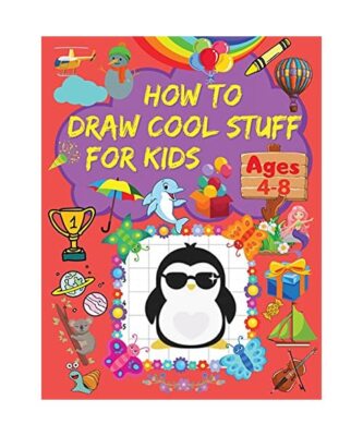 How to Draw Cool Stuff for Kids: A Step-by-Step Drawing Book with Cool ...