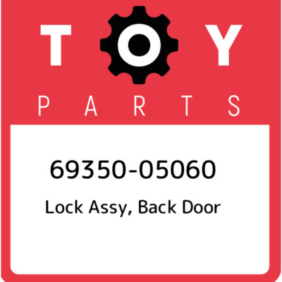 69350-05060 Toyota Lock assy, back door 6935005060, New Genuine OEM ...