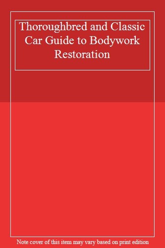 Classic Cars' guide to Bodywork Restoration 9780600351078 | eBay