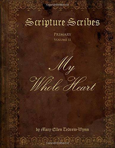 Scripture Scribes: My Whole Heart - Paperback By Tedrow-Wynn, Mary ...