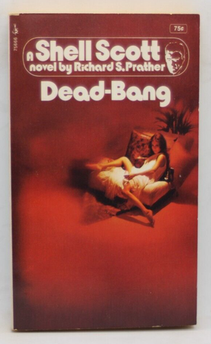 POCKET BKS 75666 DEAD-BANG by RICHARD PRATHER SHELL SCOTT VGF+ PBO 1971 ...