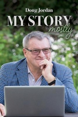 My Story, Mostly by Doug Jordan (English) Paperback Book 9781387663644 ...