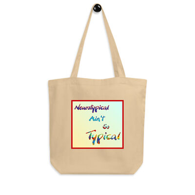 "Neurotypical Ain't So Typical" Eco Tote Bag Neurodiversity ASD Autism ...
